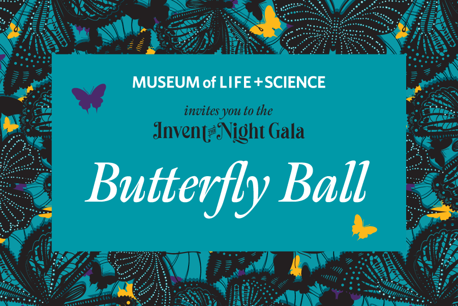 Invent the Night Gala - Museum of Life and Science